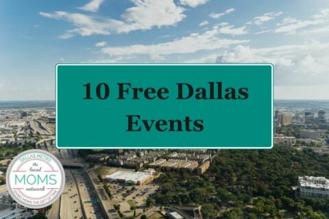 10 FREE Dallas Events | Dallas Metro Moms